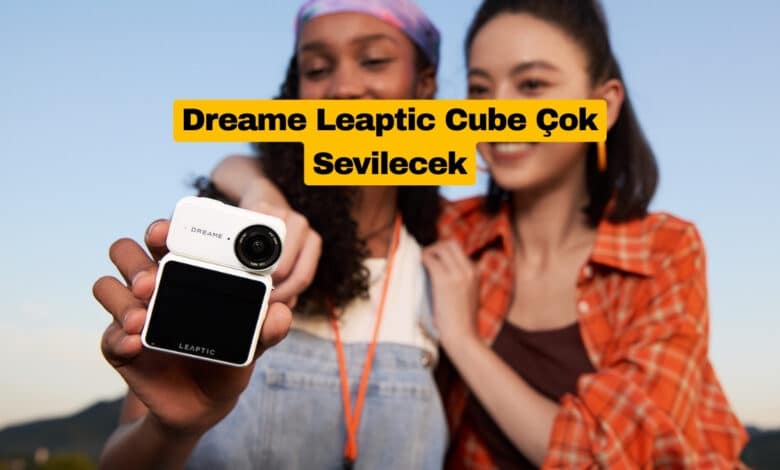 Dreame 8K Aksiyon Kamerası Leaptic Cube’u Tanıttı - TeknoBurada